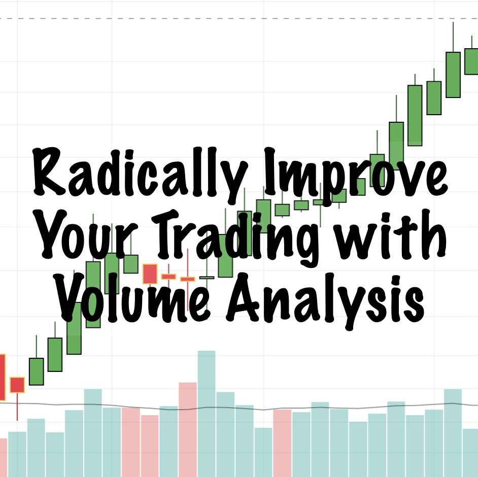 Radically Improve Your Trading with Volume Analysis